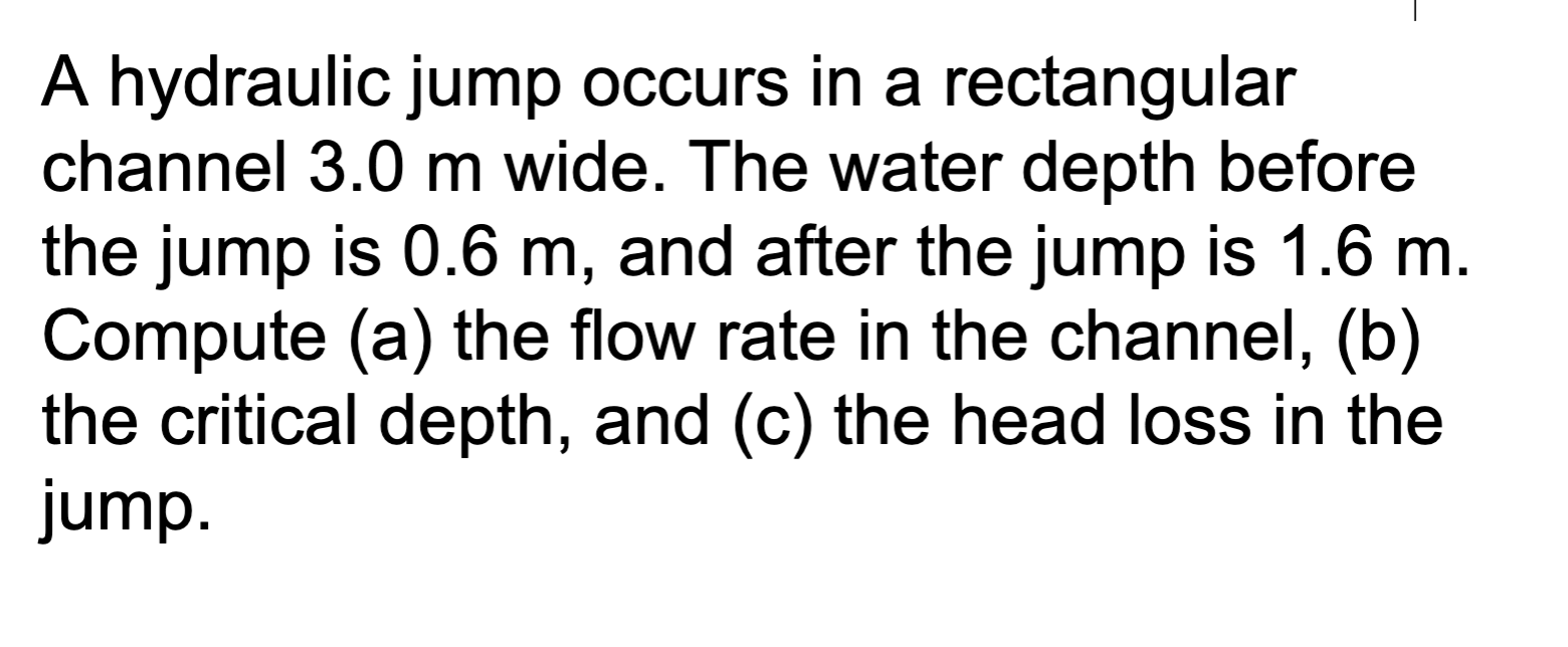 Solved A hydraulic jump occurs in a rectangularchannel 3.0m | Chegg.com