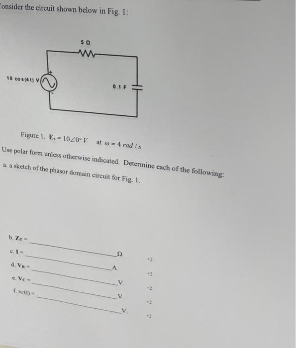 Solved onsider the circuit shown below in Fig. 1: Figure 1. | Chegg.com