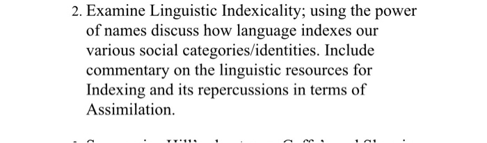Solved 2. Examine Linguistic Indexicality; using the power | Chegg.com
