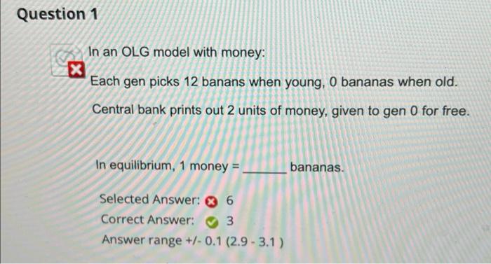 Solved Question 1 x In an OLG model with money: Each gen | Chegg.com