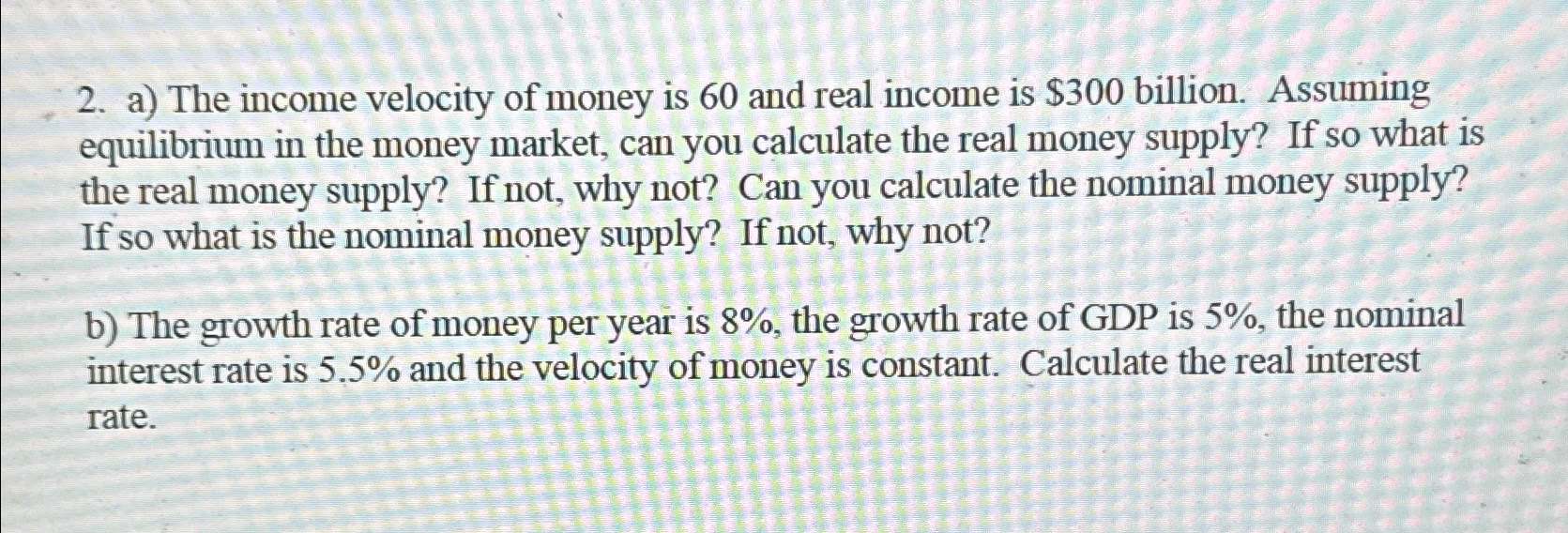 Solved a) ﻿The income velocity of money is 60 ﻿and real | Chegg.com