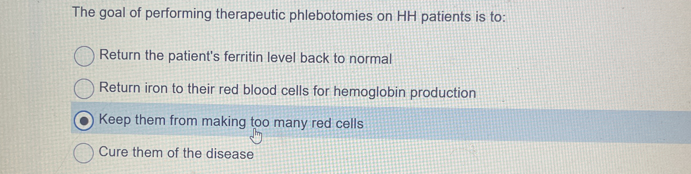 Solved The goal of performing therapeutic phlebotomies on HH | Chegg.com