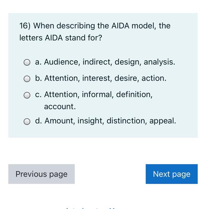 Solved 16) When describing the AIDA model, the letters AIDA | Chegg.com