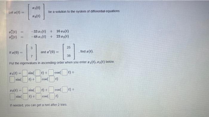 Solved Let x(t)=[x1(t)x2(t)] be a solution to the system of | Chegg.com