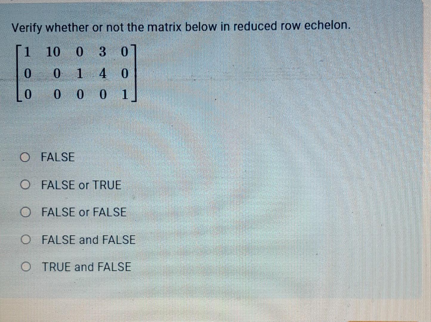 Solved Verify whether or not the matrix below in reduced row | Chegg.com
