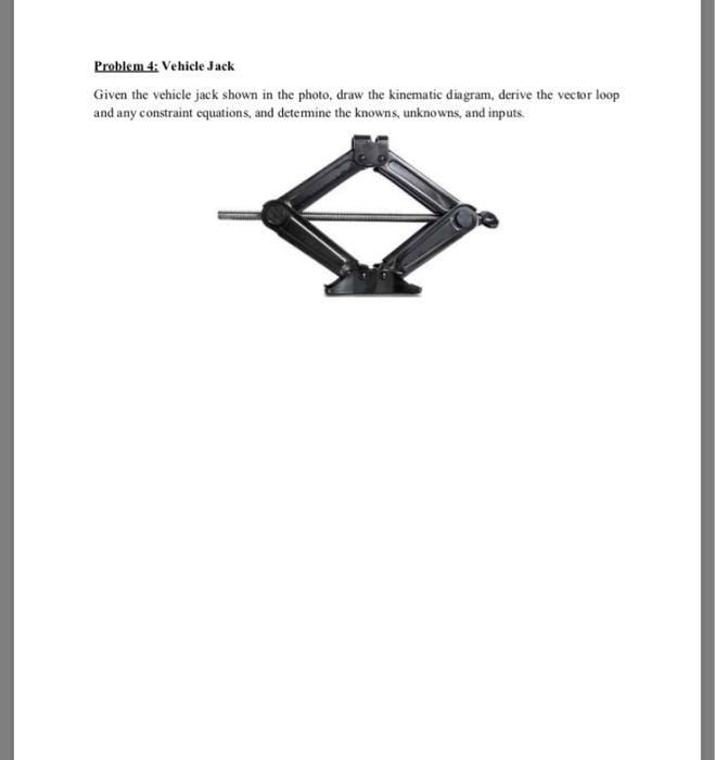 Solved Problem 4: Vehicle Jack Given the vehicle jack shown | Chegg.com