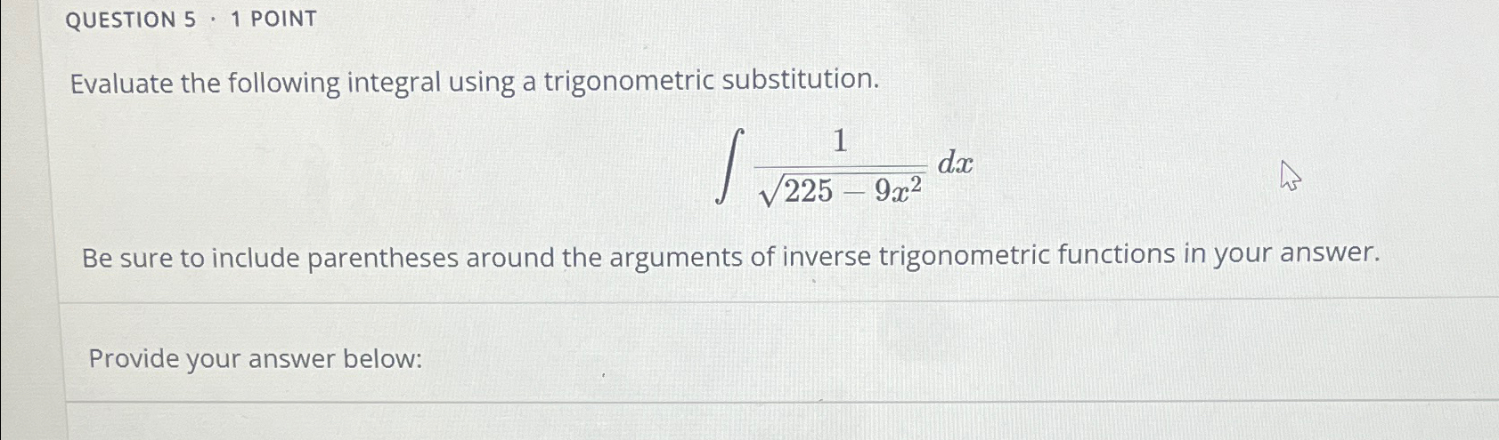 Solved QUESTION 5 - 1 ﻿POINTEvaluate the following integral | Chegg.com