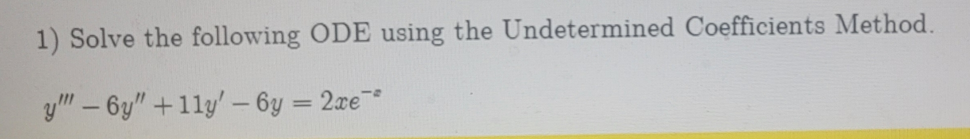 Solved Solve the following ODE using the Undetermined | Chegg.com
