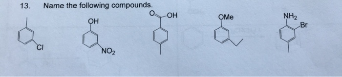 Solved 13. Name the following compounds. o ОН NO2 | Chegg.com