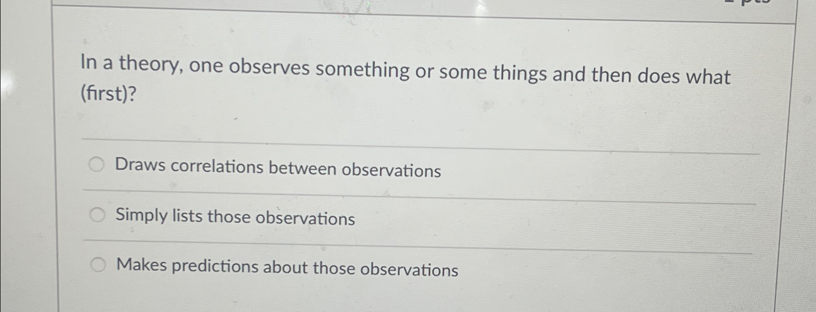 Solved In a theory, one observes something or some things | Chegg.com