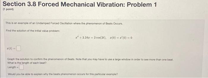 Solved Section 3.8 Forced Mechanical Vibration: Problem 1 (1 | Chegg.com