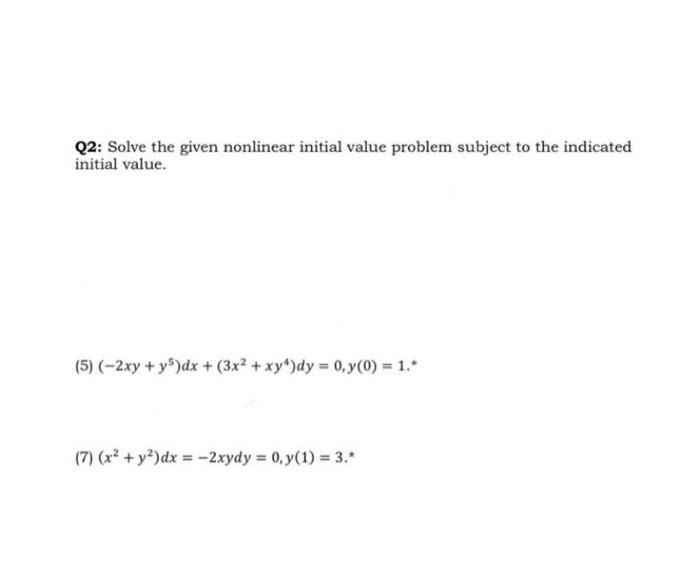 Solved Q2: Solve the given nonlinear initial value problem | Chegg.com