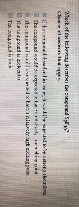 Solved Which of the following describes the compound S2F10? | Chegg.com