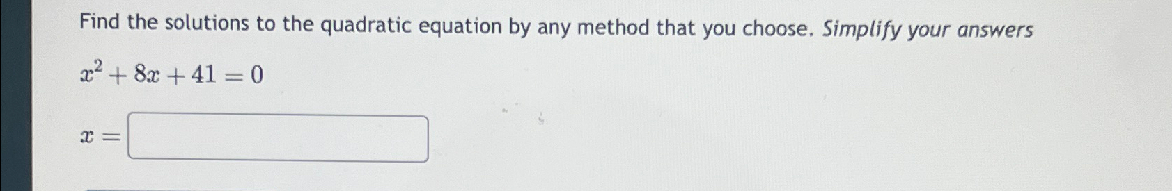 Solved Find the solutions to the quadratic equation by any | Chegg.com