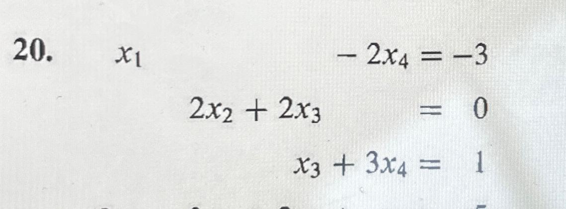 Solved -2x4=-32x2+2x3=0x3+3x4=1 | Chegg.com