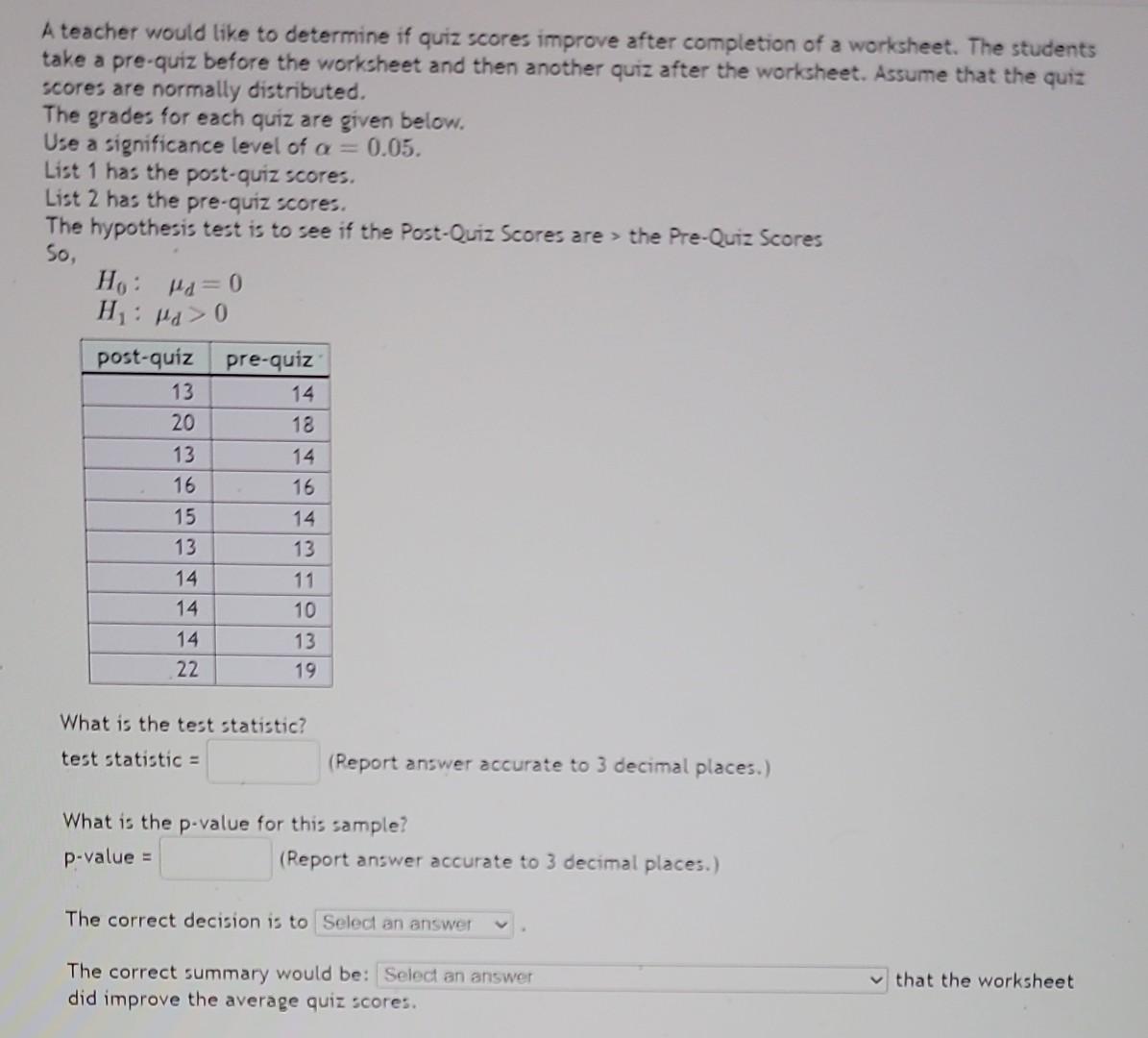 Solved A teacher would like to determine if quiz scores | Chegg.com