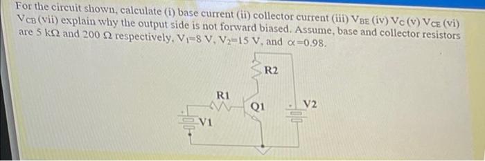 Solved For the circuit shown, calculate (i) base current | Chegg.com