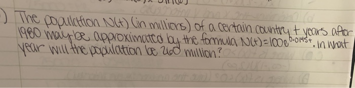 Solved .) The population N(t) (in millions) of a certain | Chegg.com