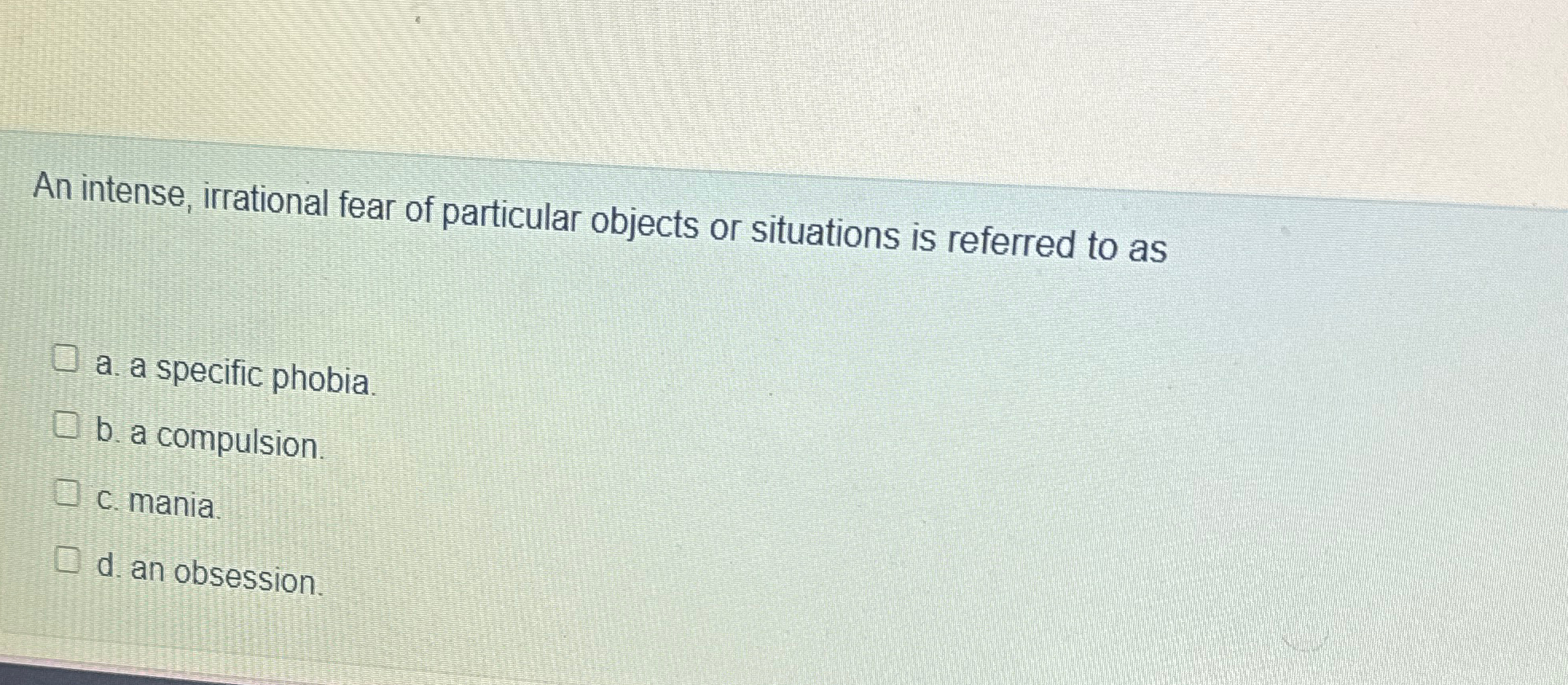 Solved An intense, irrational fear of particular objects or | Chegg.com