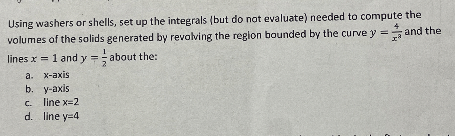 Solved Using washers or shells, set up the integrals (but do | Chegg.com