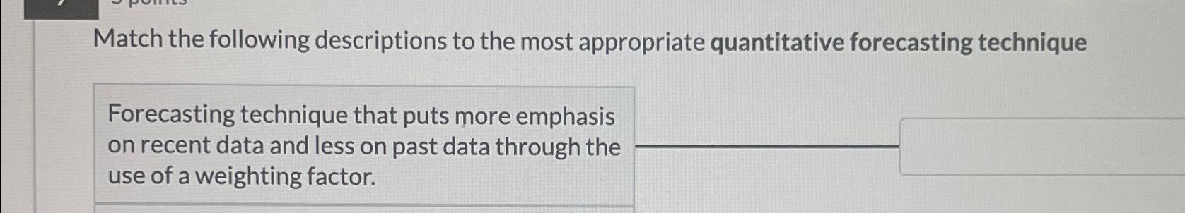 Solved Match the following descriptions to the most | Chegg.com