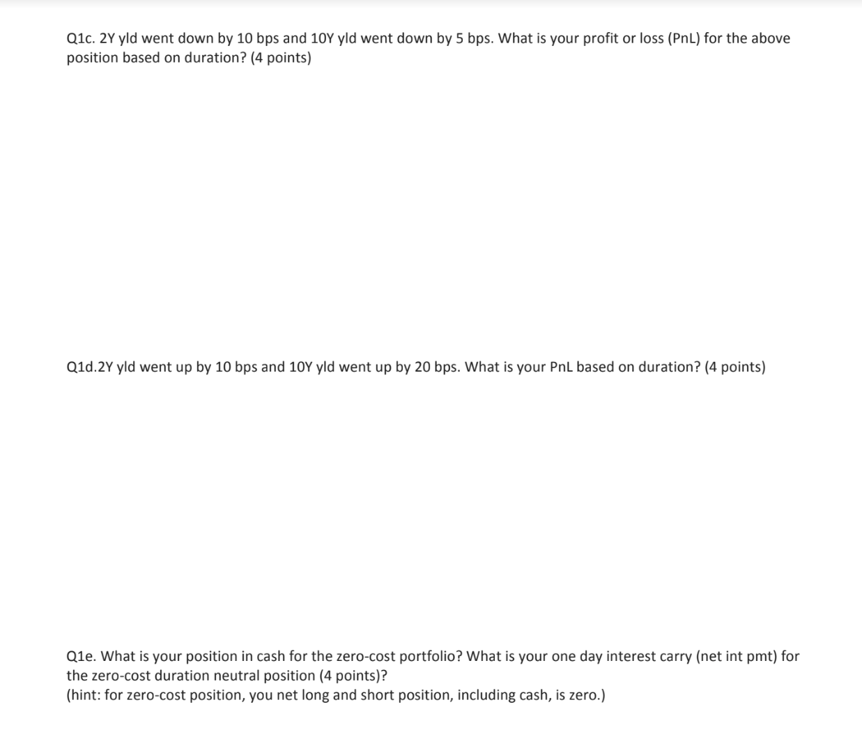 Solved Q1c. 2 ﻿Y yld went down by 10 ﻿bps and 10Y ﻿yld went | Chegg.com