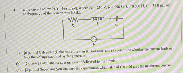 Solved 4. In the circuit below V(O) = Vpsin(01), where Vp = | Chegg.com Solved 4. In the circuit below V(O) = Vpsin(01), where Vp = | Chegg.com