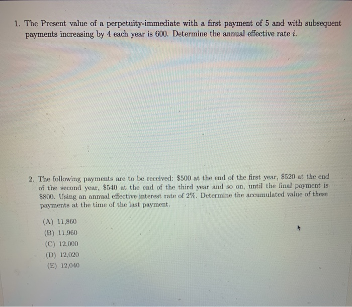 Solved 1. The Present value of a perpetuity-immediate with a | Chegg.com