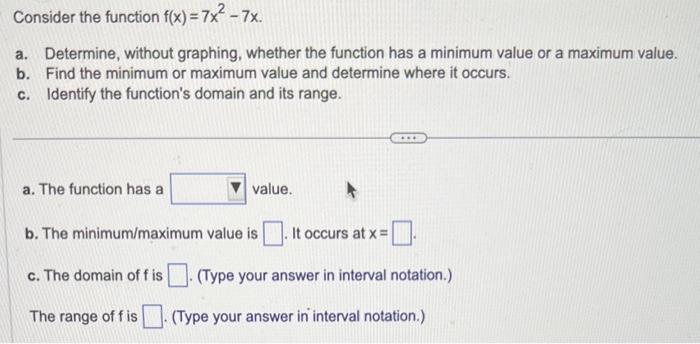 Solved Consider the function f(x)=7x2−7x. a. Determine, | Chegg.com