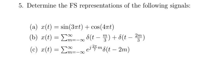 Solved 5. Determine the FS representations of the following | Chegg.com