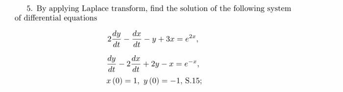 Solved 5. By applying Laplace transform, find the solution | Chegg.com