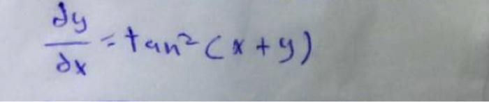 Solved ∂x∂y=tan2(x+y) | Chegg.com