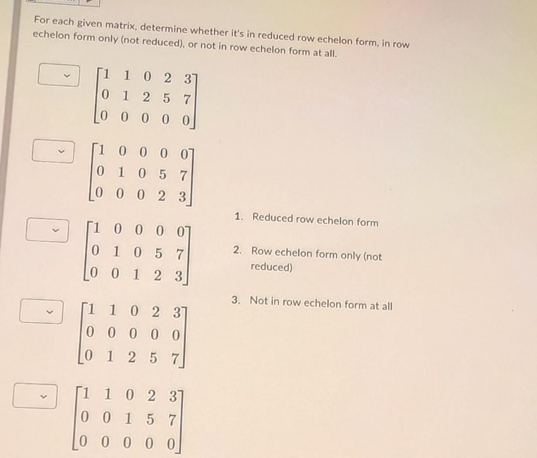 Solved For each given matrix, determine whether it's in | Chegg.com