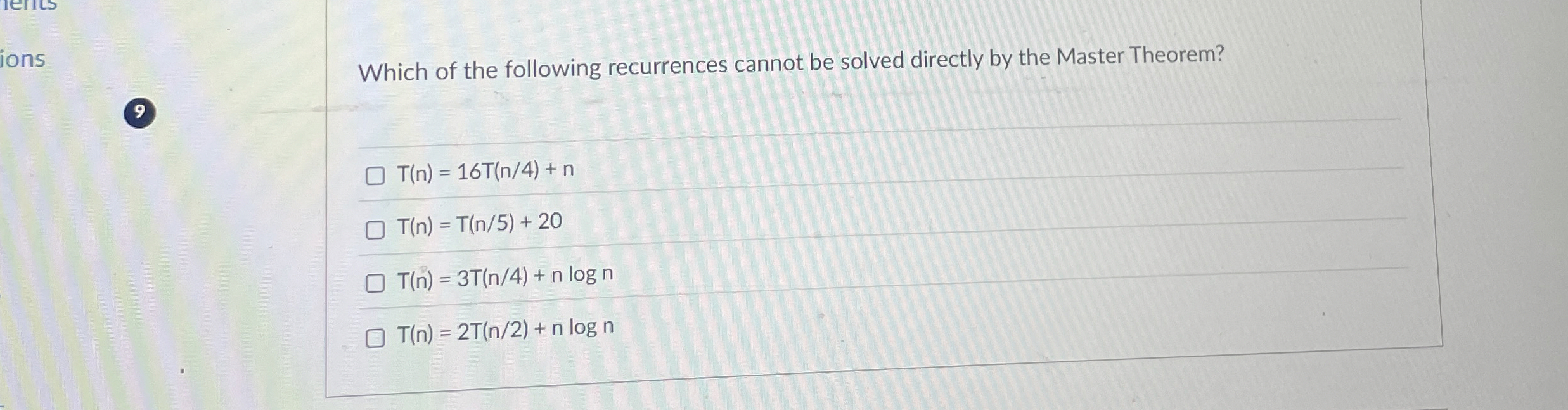 Solved Which of the following recurrences cannot be solved | Chegg.com Solved Which of the following recurrences cannot be solved | Chegg.com