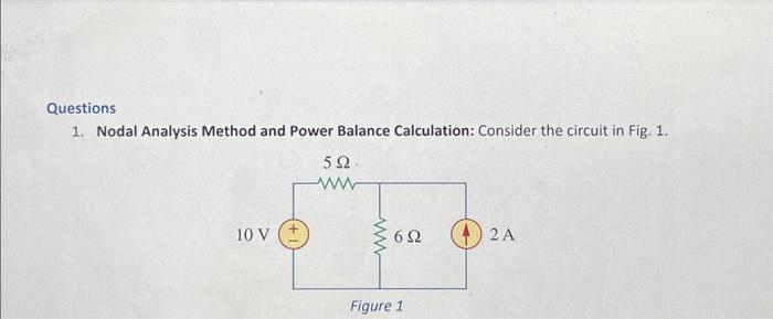 Questions 1. Nodal Analysis Method and Power Balance | Chegg.com