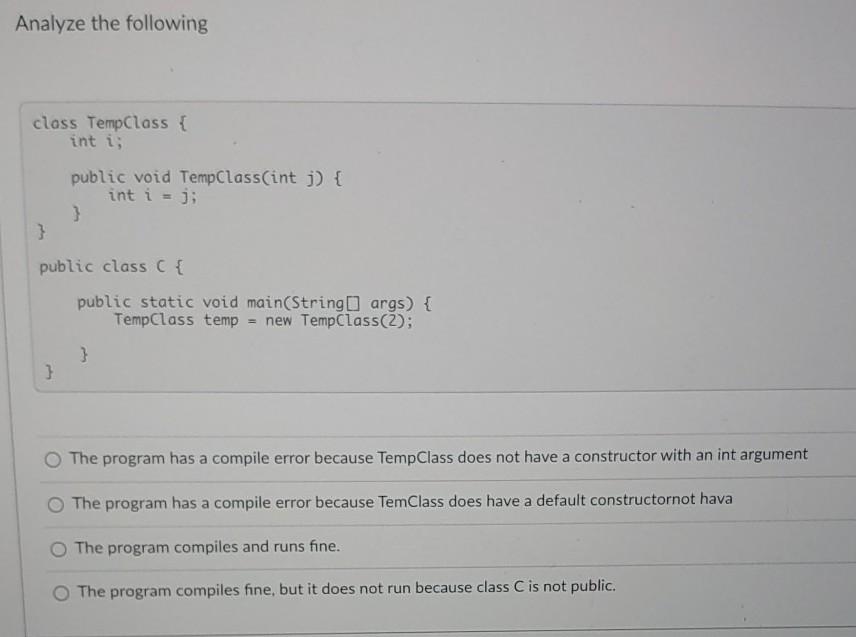 Solved Analyze the following class TempClass { int i; public | Chegg.com