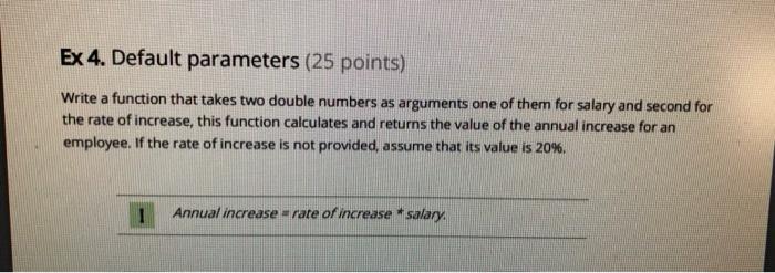 Solved Ex 4. Default parameters ( 25 points) Write a | Chegg.com