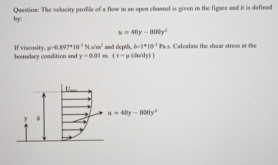 Solved Question: The velocity profile of a flow in an open | Chegg.com