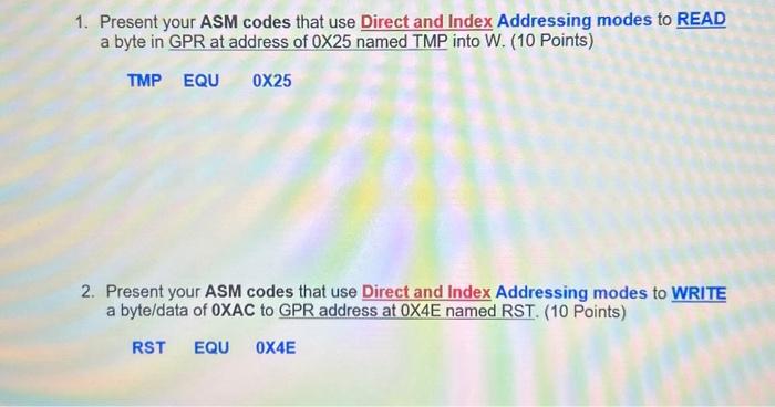Solved 1. Present your ASM codes that use Direct and Index | Chegg.com