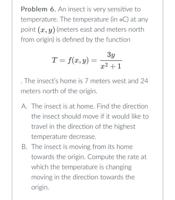 Solved Problem 6. An insect is very sensitive to | Chegg.com