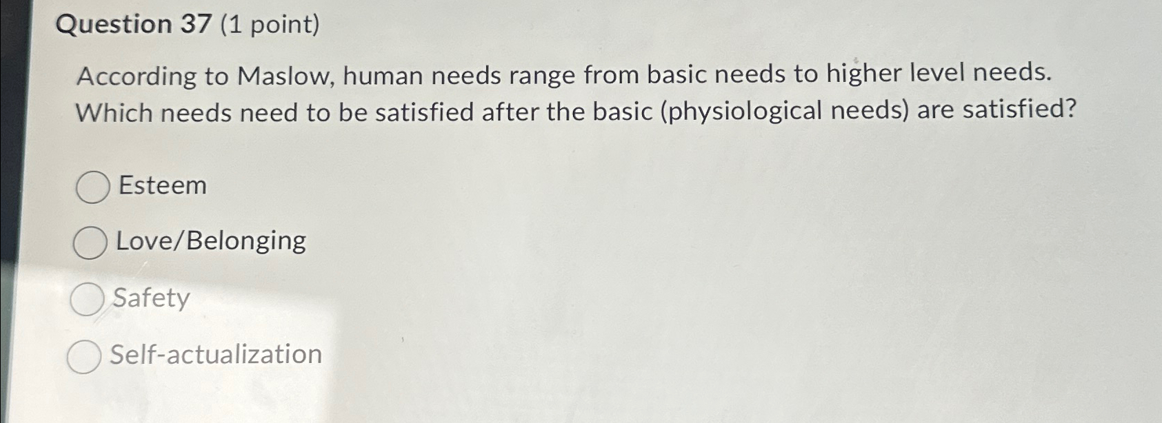 Solved Question 37 (1 ﻿point)According to Maslow, human | Chegg.com