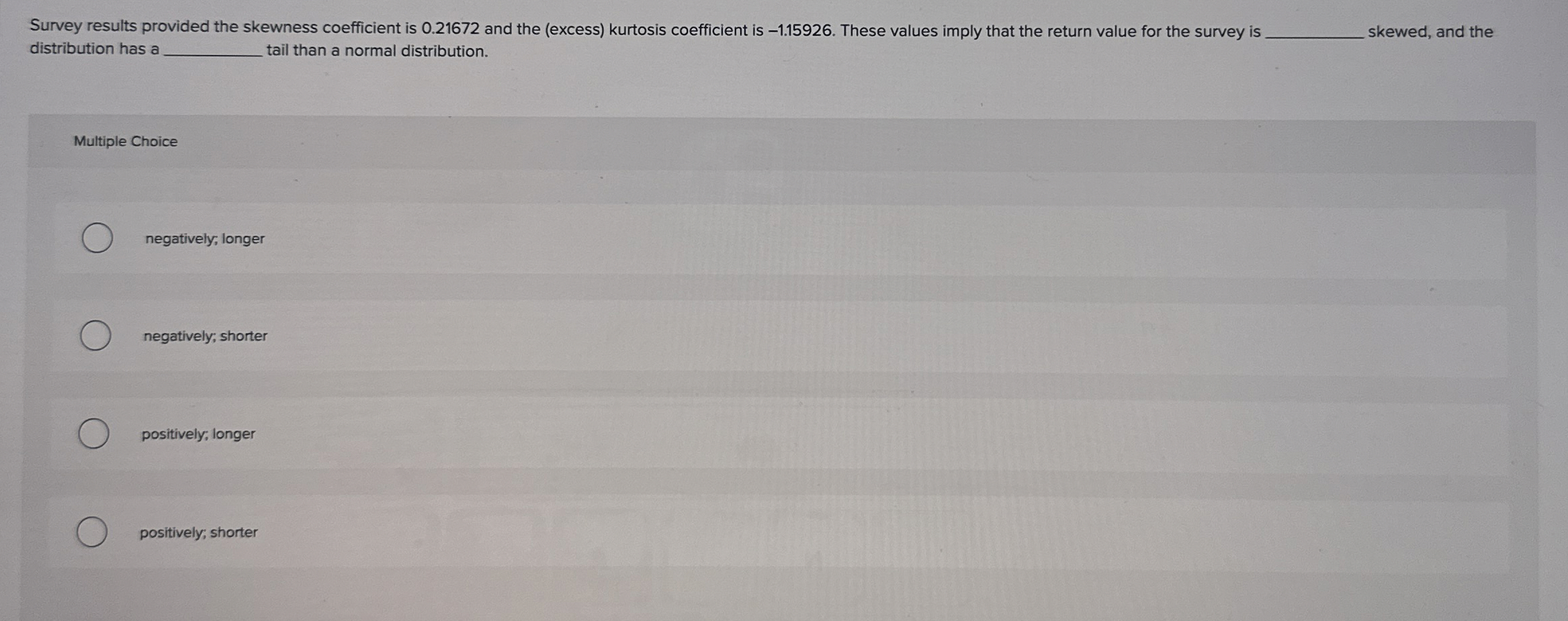 Solved Survey results provided the skewness coefficient is | Chegg.com
