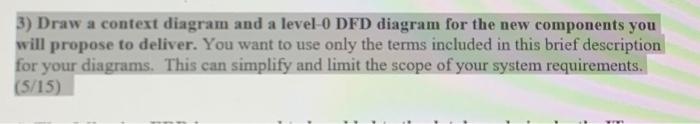 Solved 3) Draw a context diagram and a level-0 DFD diagram | Chegg.com