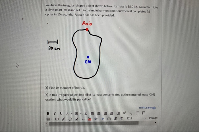 Solved You have the irregular shaped object shown below. Its | Chegg.com