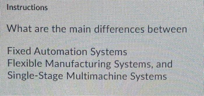 Solved Instructions What are the main differences between | Chegg.com