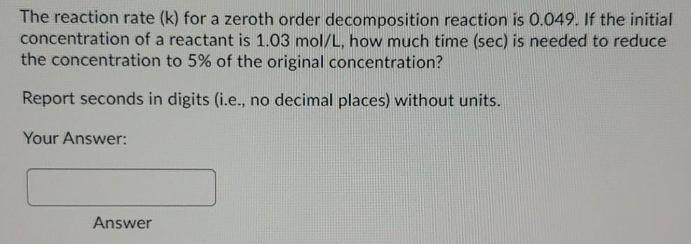Solved The reaction rate (k) for a zeroth order | Chegg.com