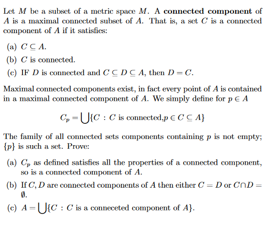 Solved Let M be a subset of a metric space M. A connected | Chegg.com