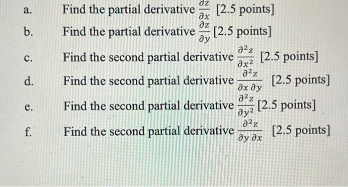 Solved a. Find the partial derivative ∂x∂z[2.5 points ] b. | Chegg.com