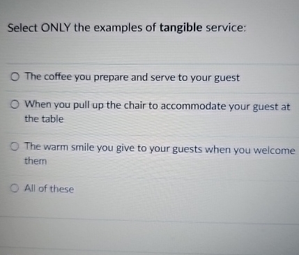 Solved Select ONLY the examples of tangible service:The | Chegg.com