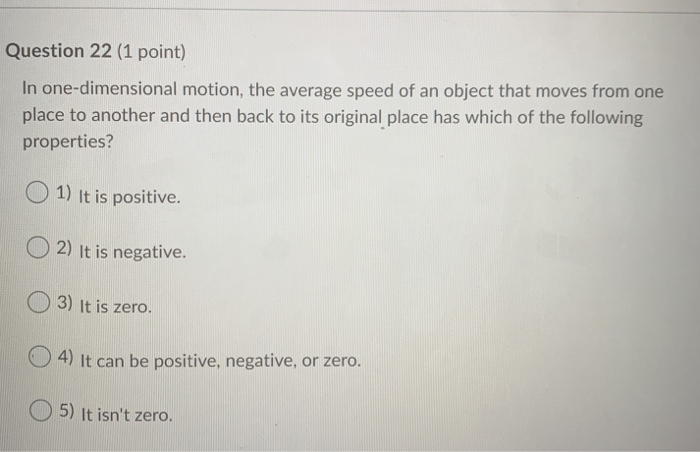 Solved Question 22 (1 point) In one-dimensional motion, the | Chegg.com